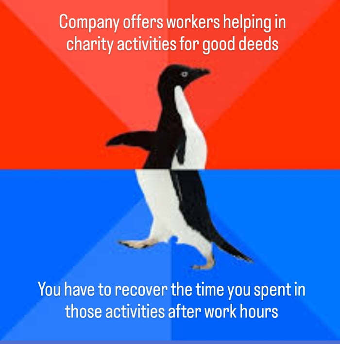 Manager asking me why I signed off from the charity activities... - 9GAG