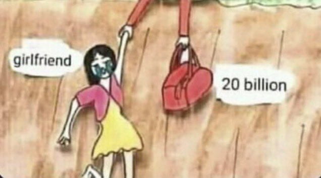 That is thought... what would you do with the 20 billions? - 9GAG