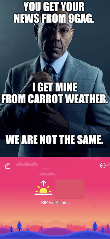 Sadly no April fools‘! R.I.P. Val Kilmer. - 9GAG