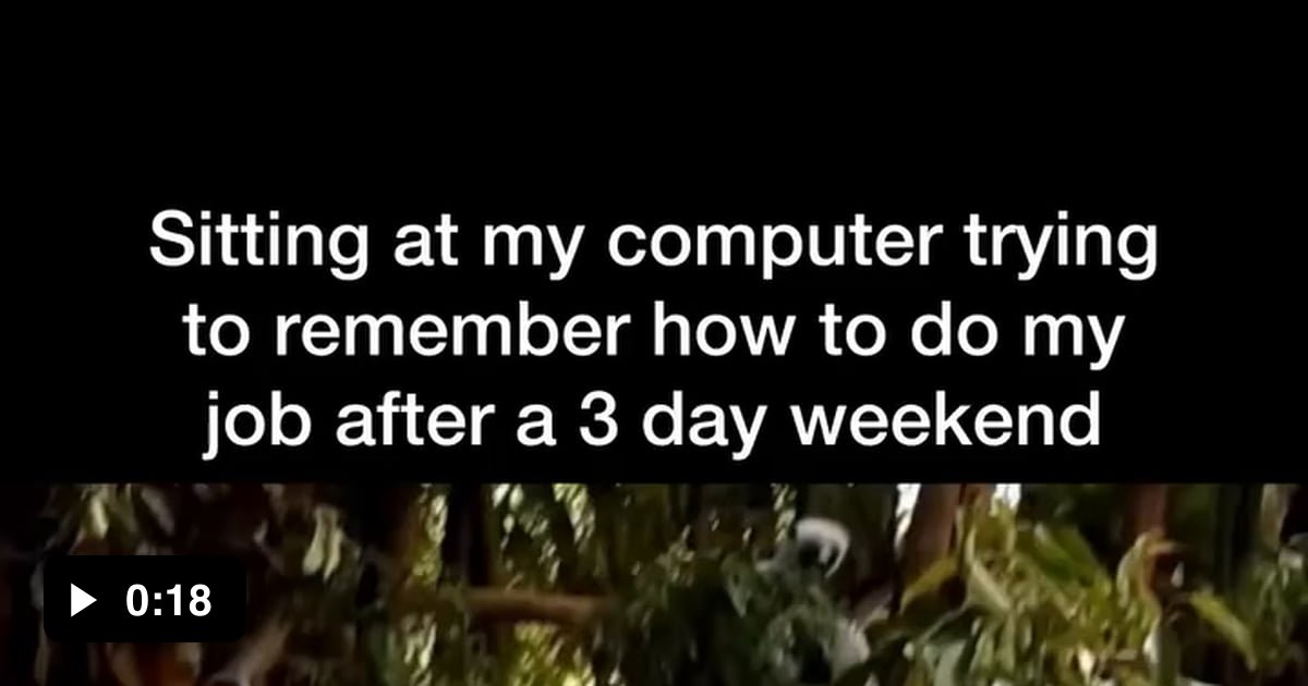 When you're back at work after a long weekend and trying to remember what you actually do. - 9GAG