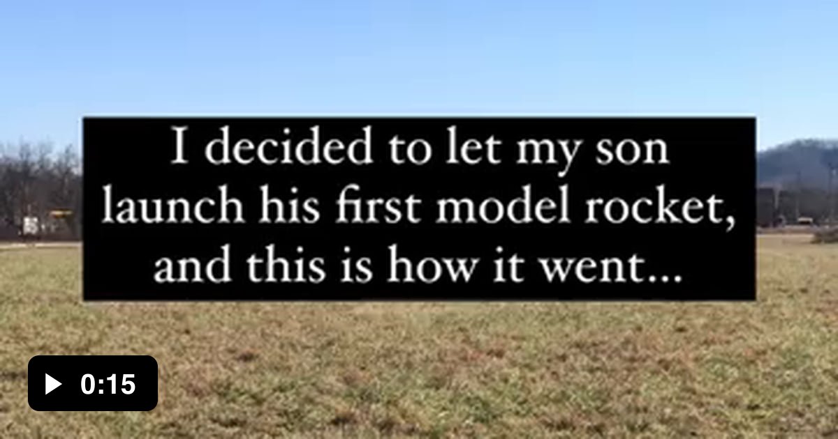 Little boy launches his first model rocket - 9GAG