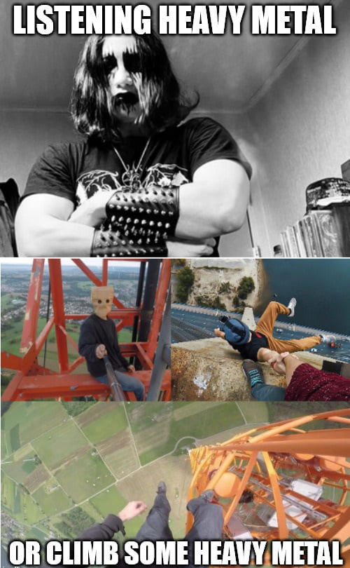 When the lattice climber want more heavy metal. - 9GAG