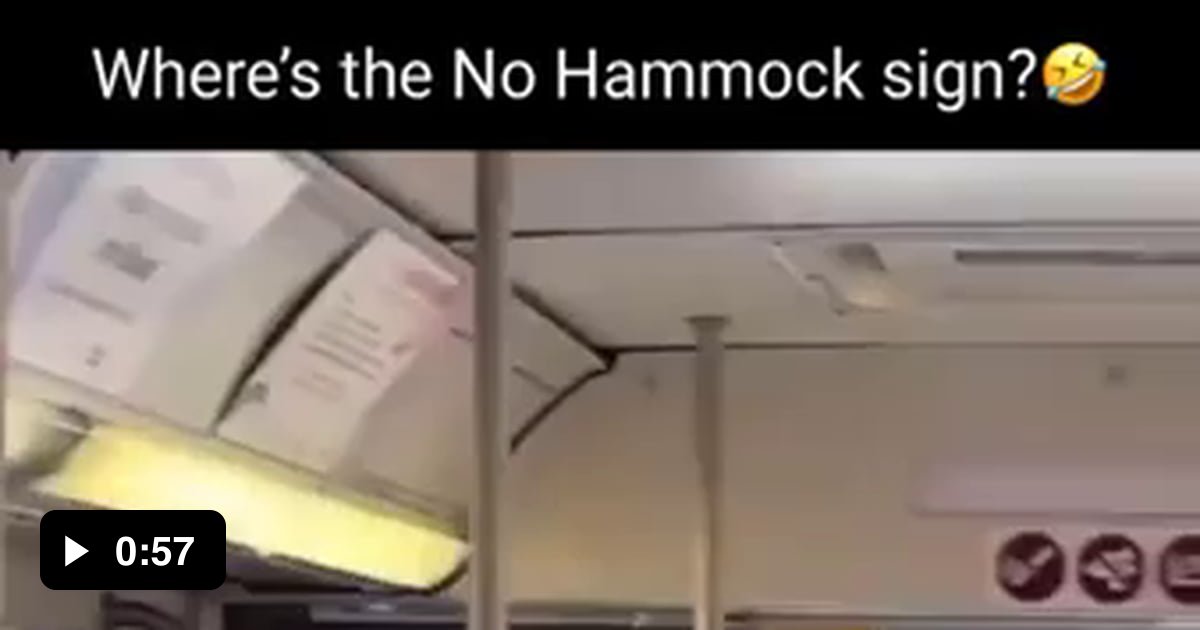 "I would like to see the sign that says no hammocks!" - 9GAG