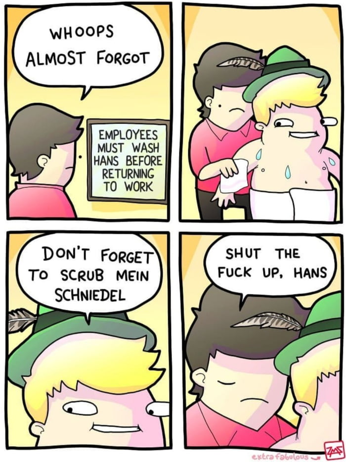 Please, Wash Hans throughly - 9GAG