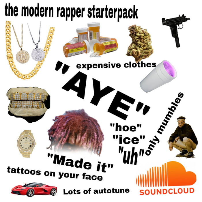 Modern rapper starter pack - 9GAG