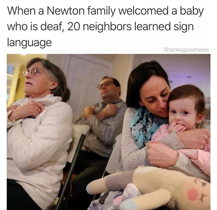 Neighbors learn sign language for new born who is deaf - 9GAG