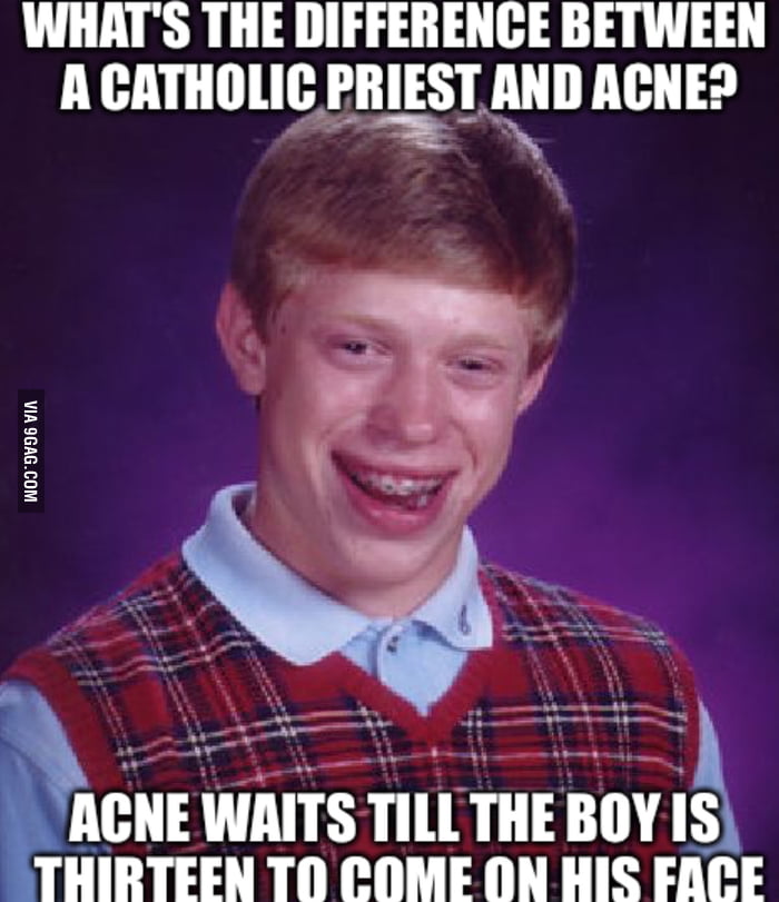 I miss being a Catholic Priest...those were the days... - 9GAG