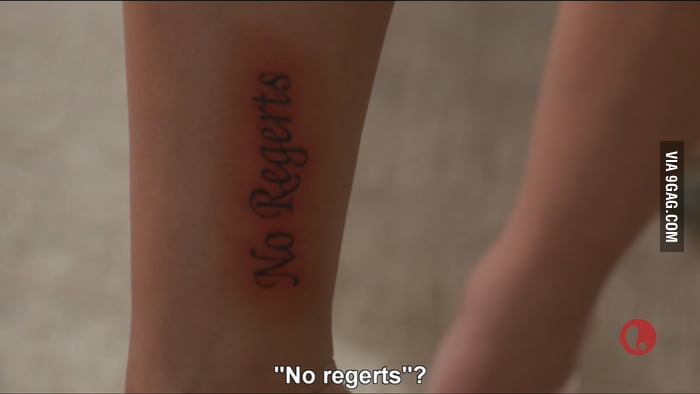 No Ragrets - 9GAG