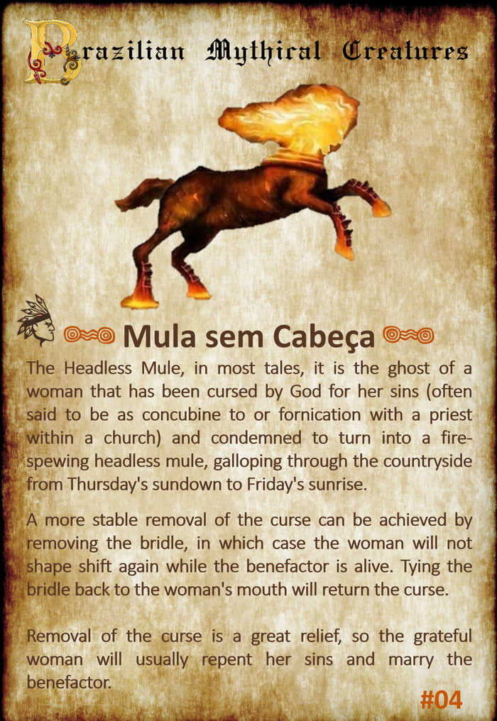 Brazilian Mythical Creatures #04 - The Headless Mule - 9GAG