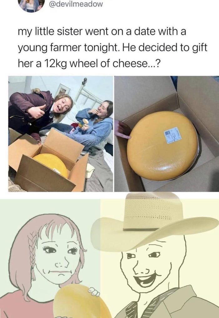 You may fascinate a woman with a piece of cheese.... - 9GAG