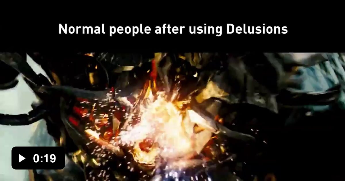 Delusions are whack - 9GAG