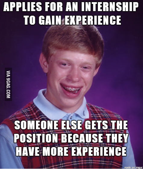 I thought the purpose of an internship was to gain experience so you can apply for a real job ...