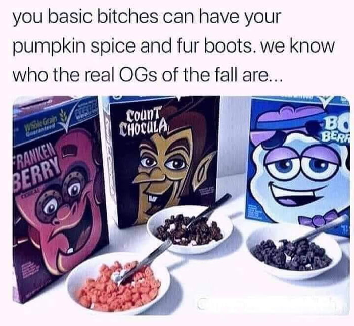 No basic b*tches here, just bad b*tches who like cereal - 9GAG