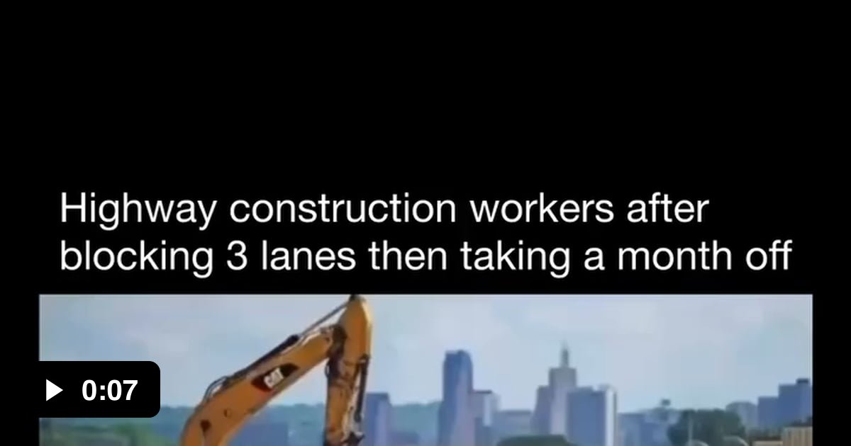 The 'I'm only human' construction crew - 9GAG