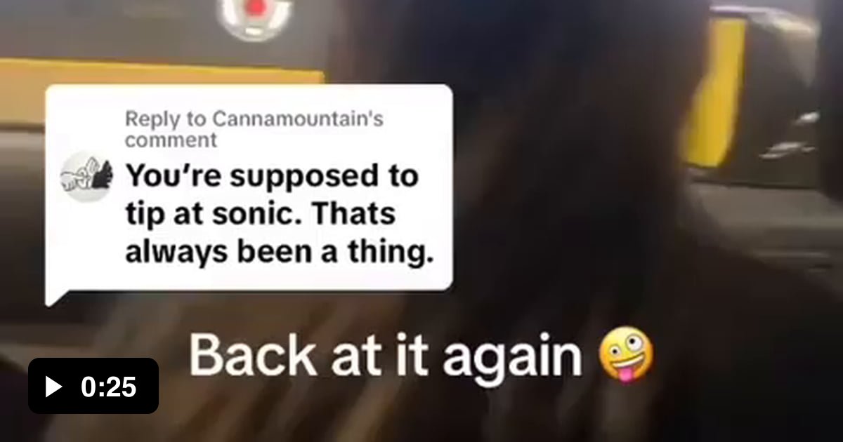 By Sonic drive thru to receive a tip - 9GAG