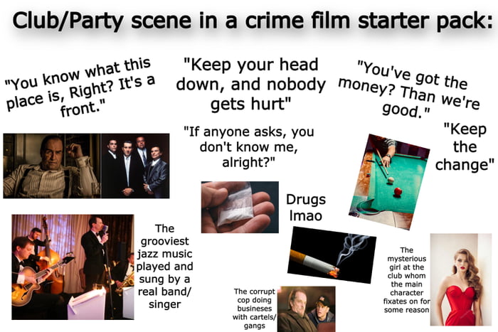 Club/Party scene in a crime film starter pack - 9GAG