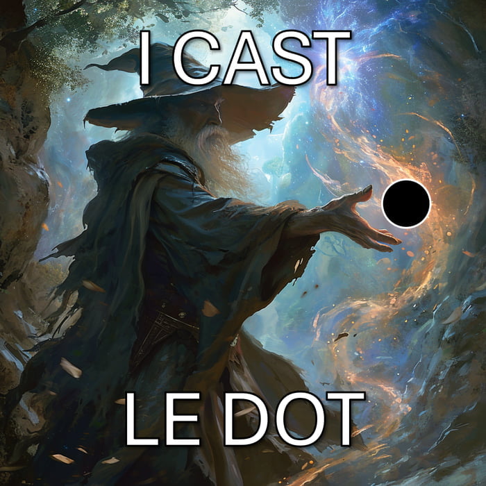 I think you might need this spell - 9GAG