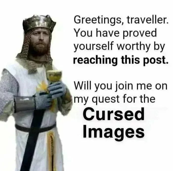 I am once again asking for a cursed images - 9GAG