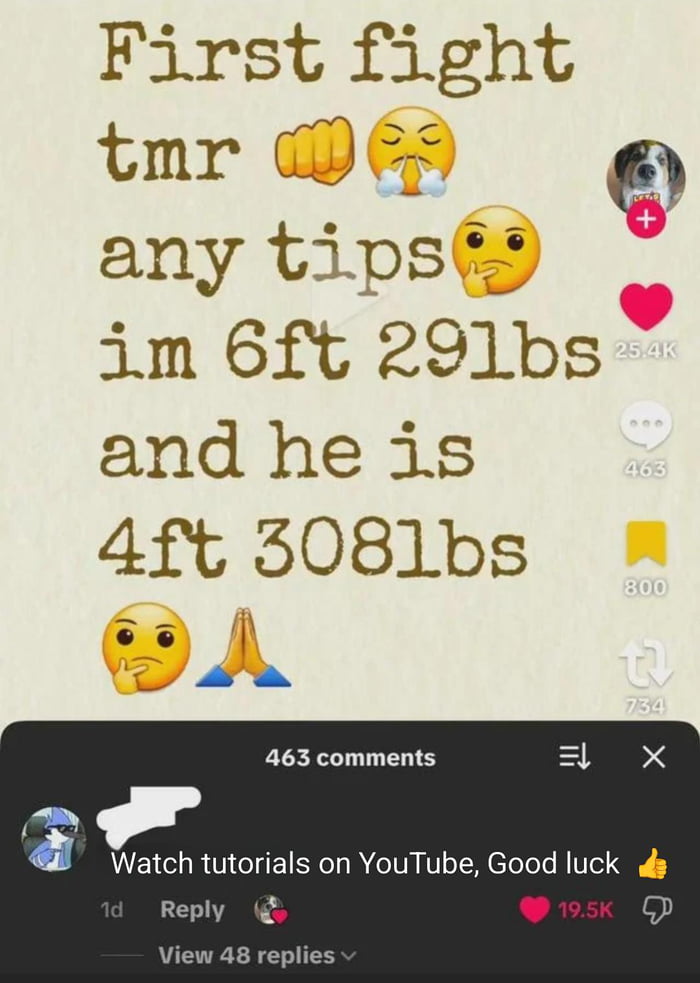 First fight tomorrow and the opponent is 4ft 3081lbs. any tips - 9GAG