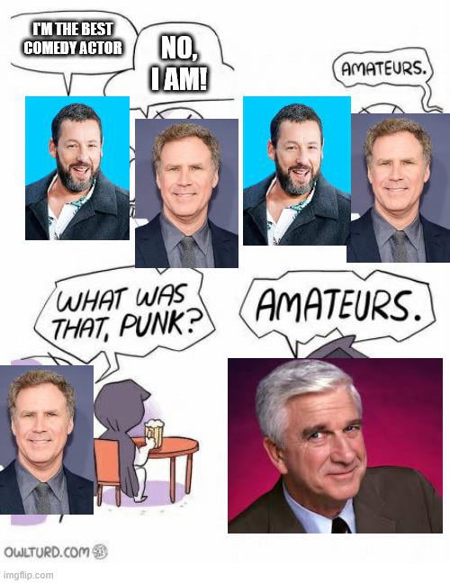 Adam Sandler and Will Ferrell arguing but Leslie Nielsen knows the ...