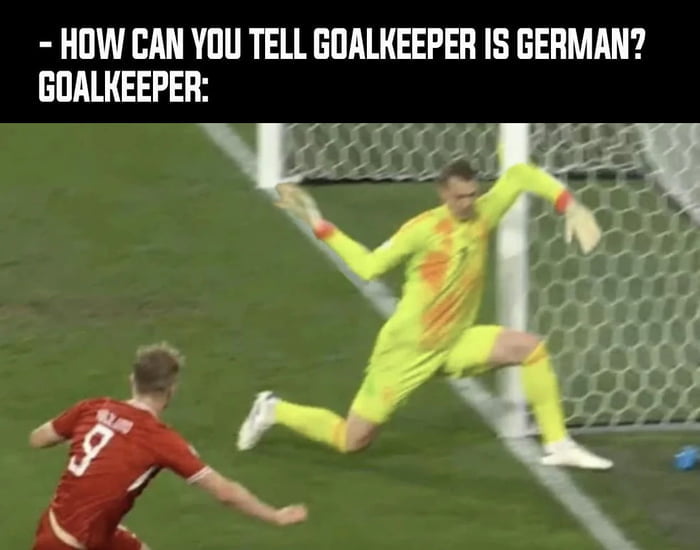 German goalkeeper - 9GAG