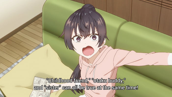 Little sister childhood friend otaku buddy wife - 9GAG