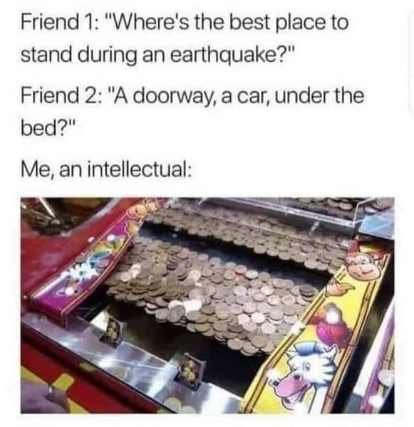 Always thinking ahead during a tremor. - 9GAG