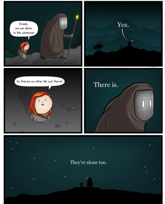 Look up "The great filter theory" for answers - 9GAG