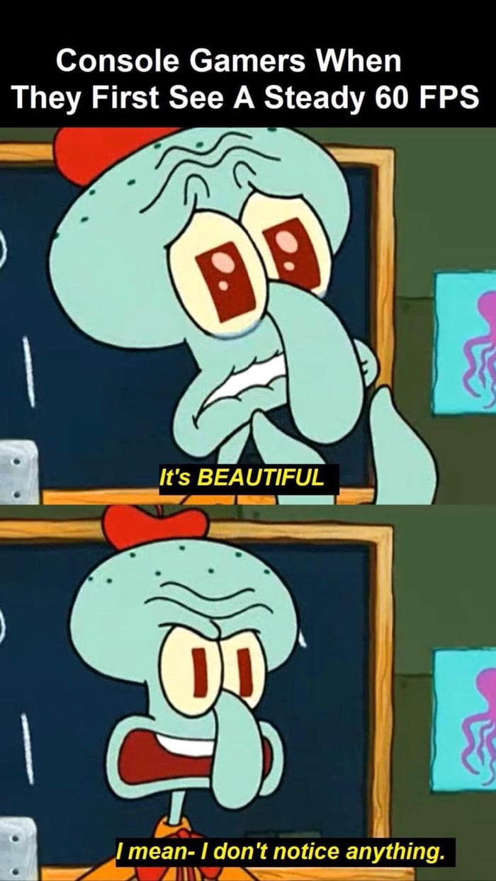 Human eye can't see more than 24FPS - 9GAG