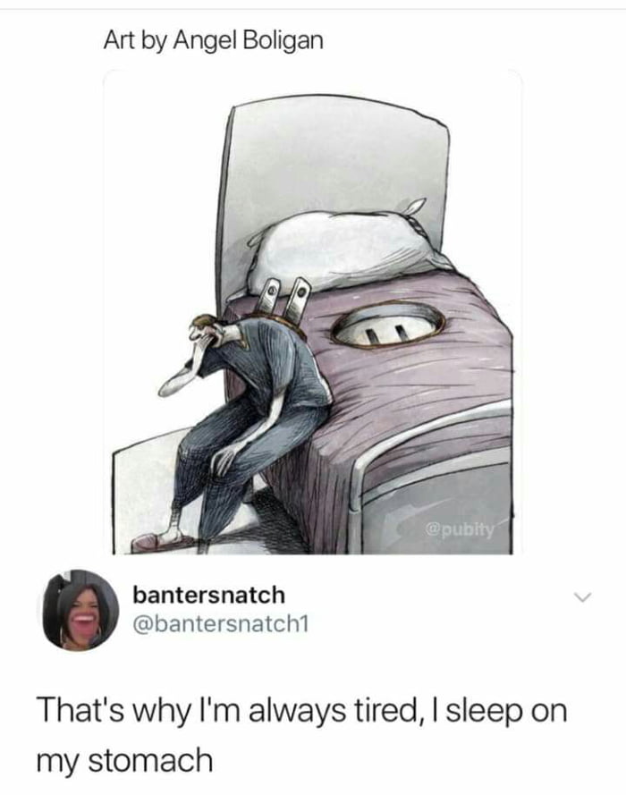 Now i know why i feel so tired - 9GAG