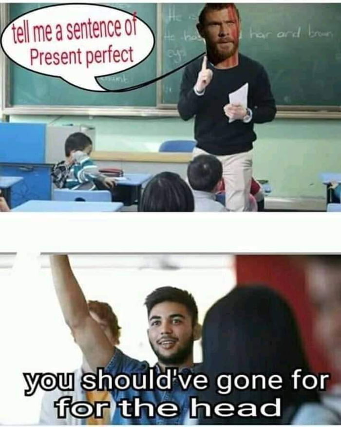 You should have gone for the head - 9GAG