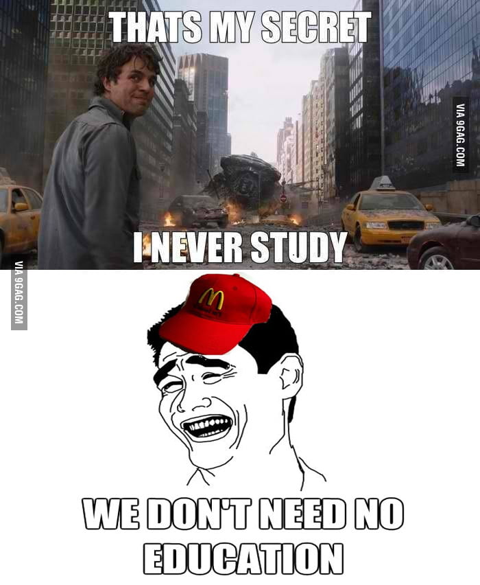 That's why you should study - 9GAG