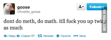 Reconsider taking extra math classes - 9GAG