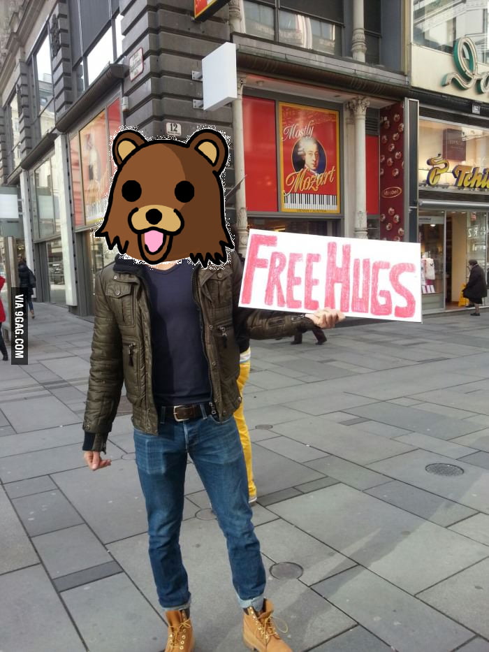 When I see this "free hugs" guys ... - 9GAG