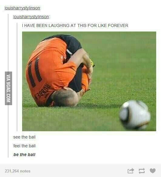 Be the ball - 9GAG