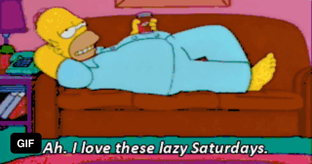 I love lazy Saturday's - 9GAG