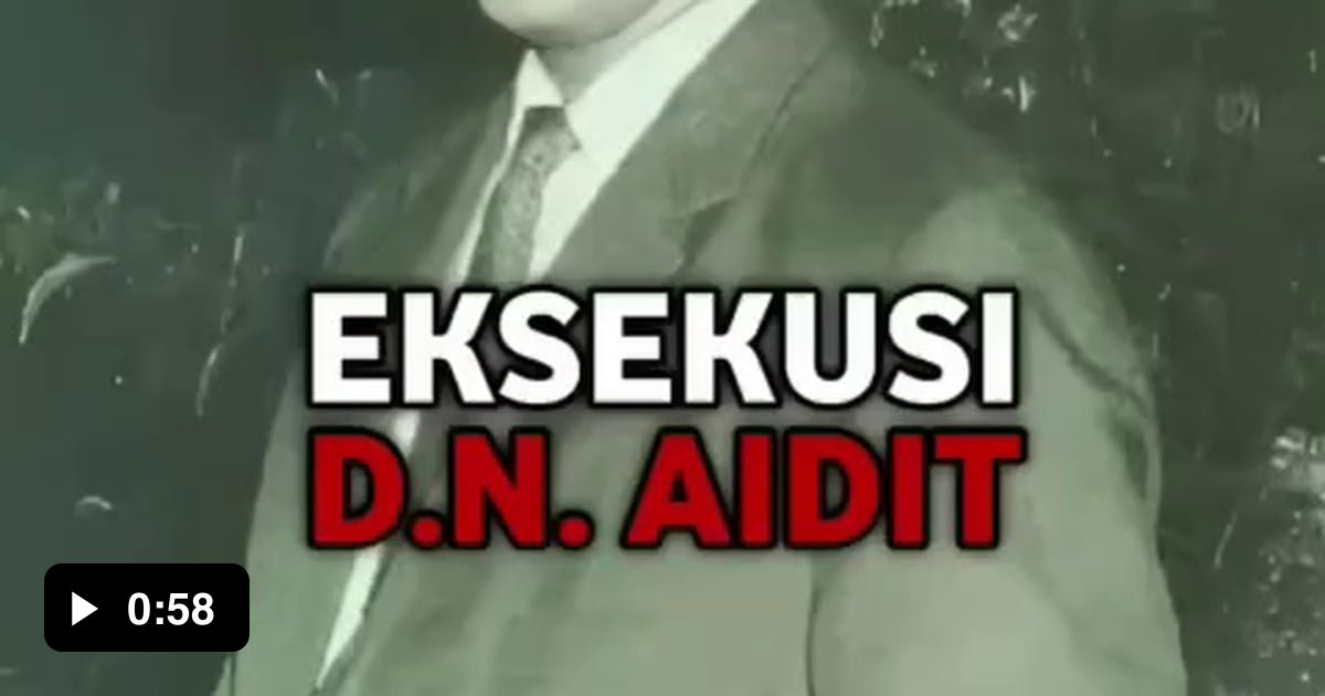 Eksekusi DN. Aidit - 9GAG
