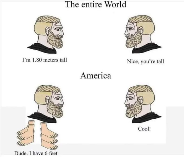Guys with 6 feet have it all... - 9GAG