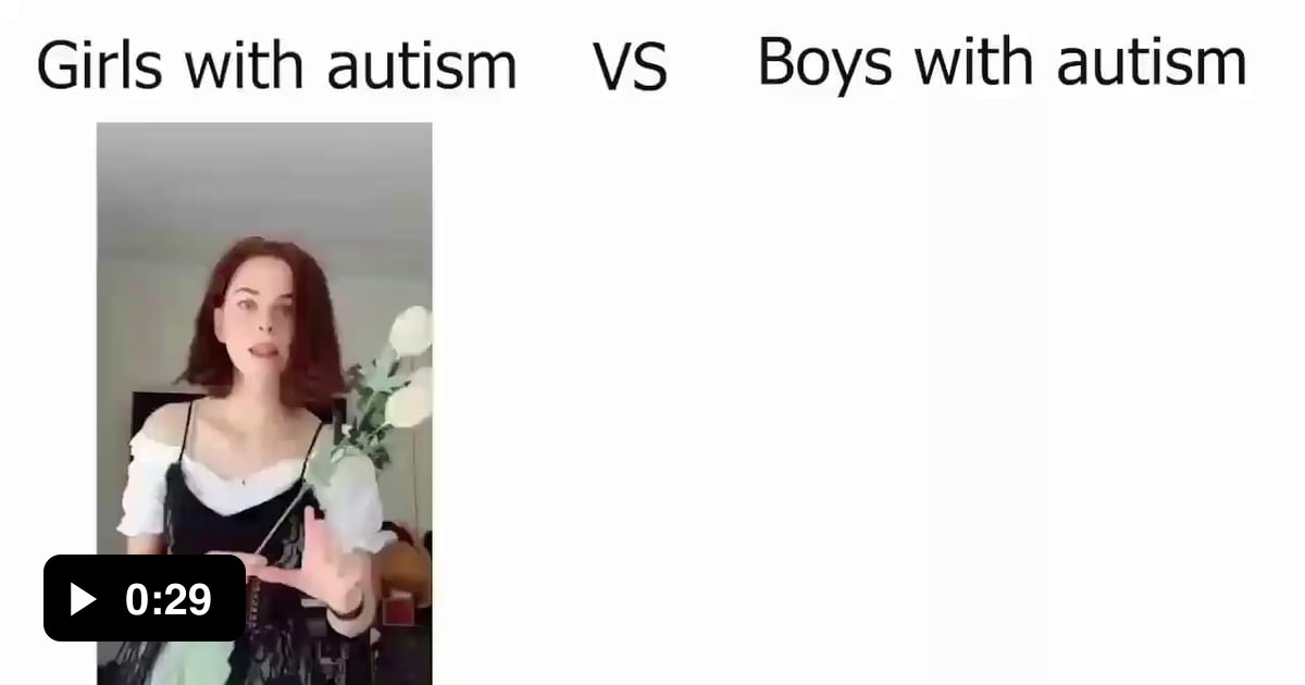 Girl autism vs boy autism - 9GAG