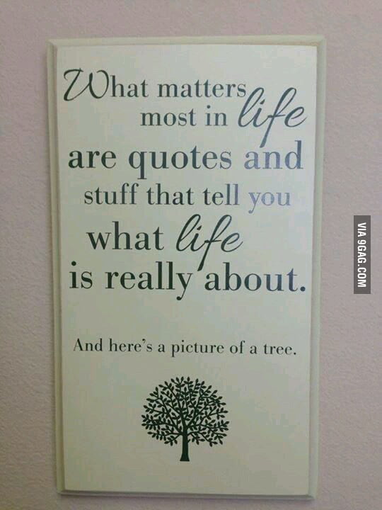 What matters most in life... - 9GAG