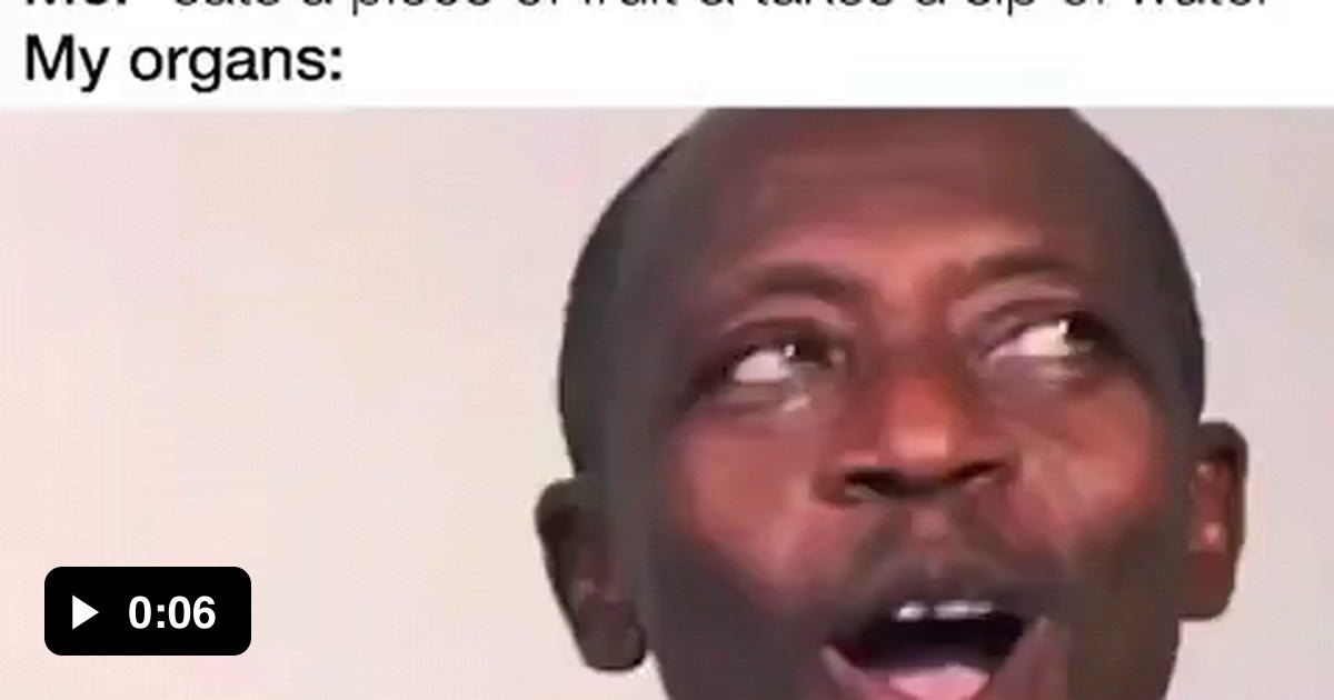 *happy organs noises* - 9GAG