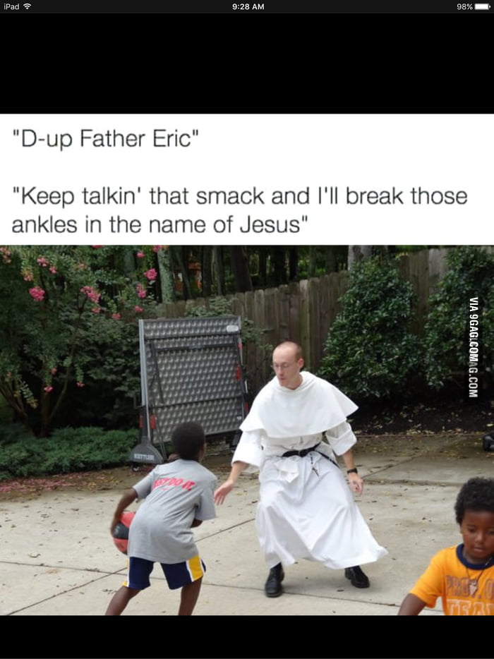The power of CHRIST WILL BREAK UPYOUR ANKLES - 9GAG