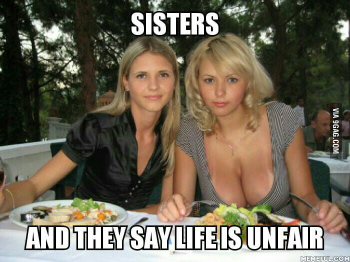 Suddenly, sisters. - 9GAG