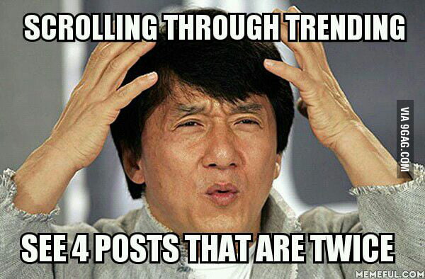 I saw doubled posts in one sitting some only a few posts apart. what ...