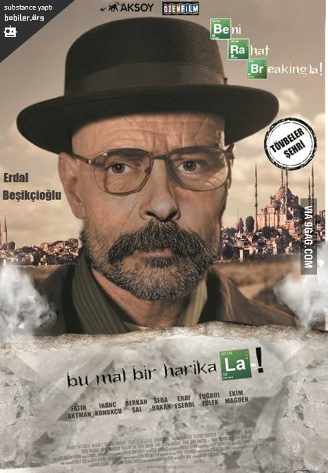 Turkish breaking bad - 9GAG
