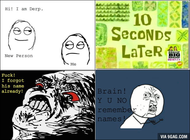 Remembering names rage. - 9GAG