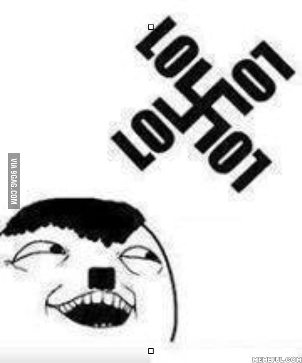 Looooooooooooool - 9GAG