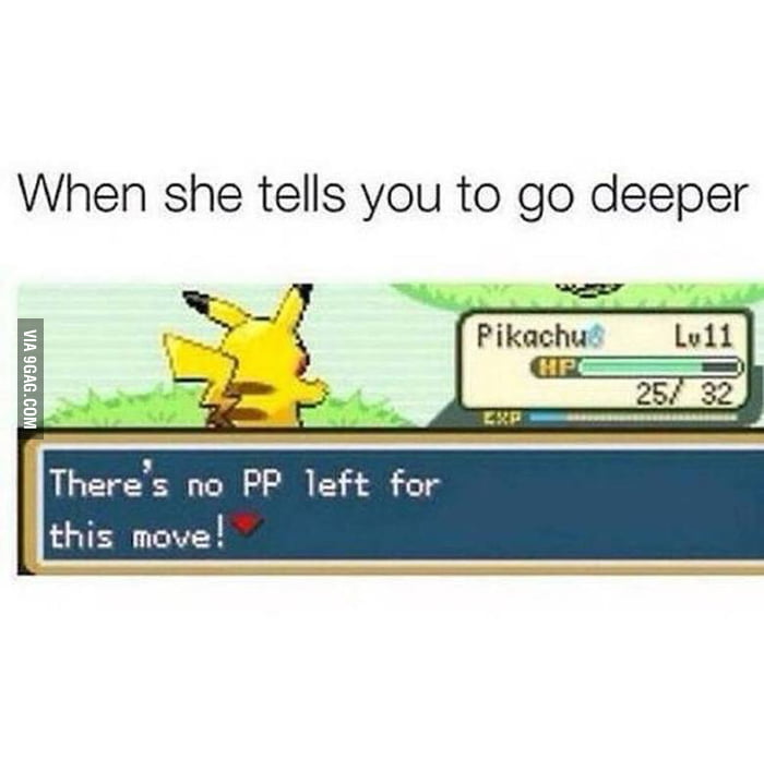 When she tells you to go deeper - 9GAG