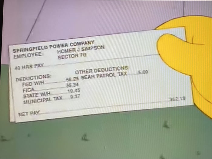 Homer paycheck. 40hrs. $362.19 t7ep23. - 9GAG