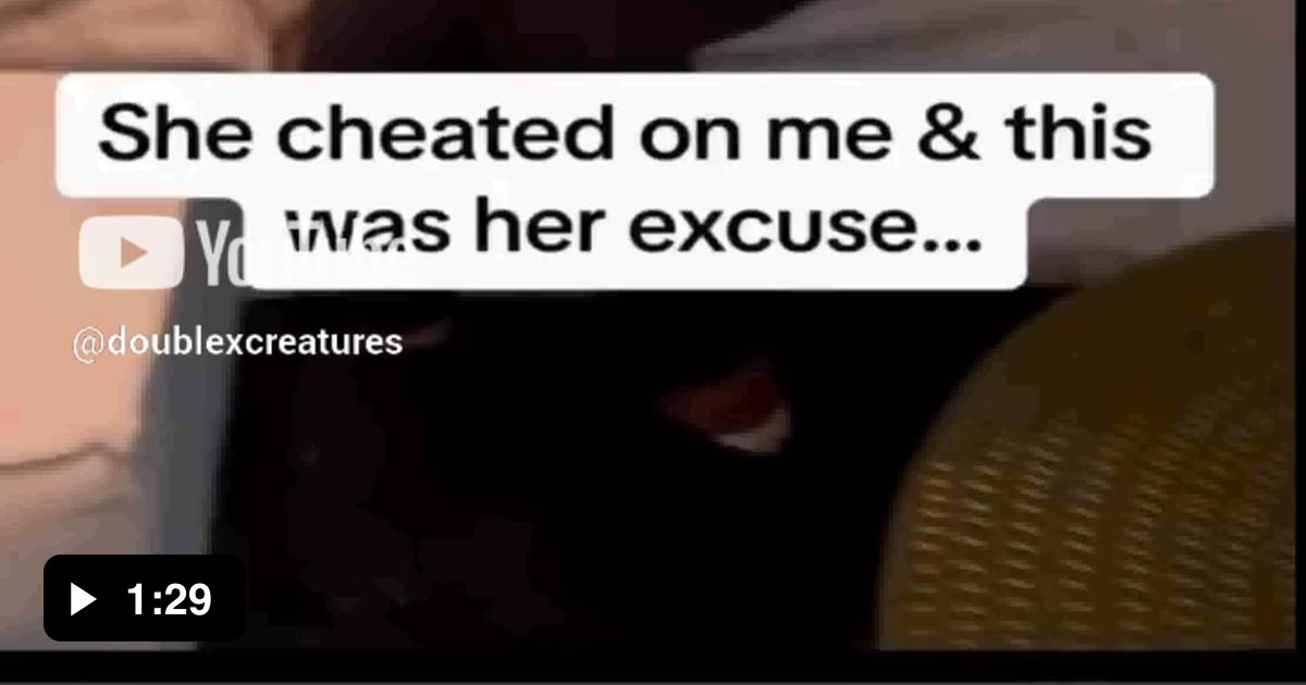 Explains why she cheats - 9GAG